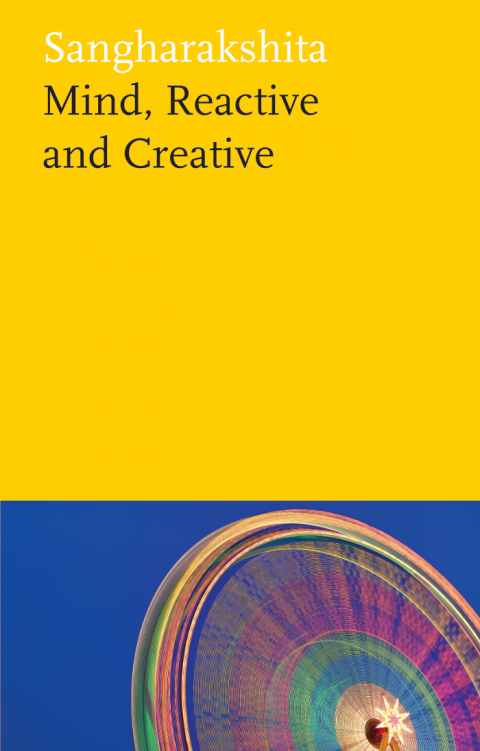 Mind, Reactive and Creative | The Sikkha Project